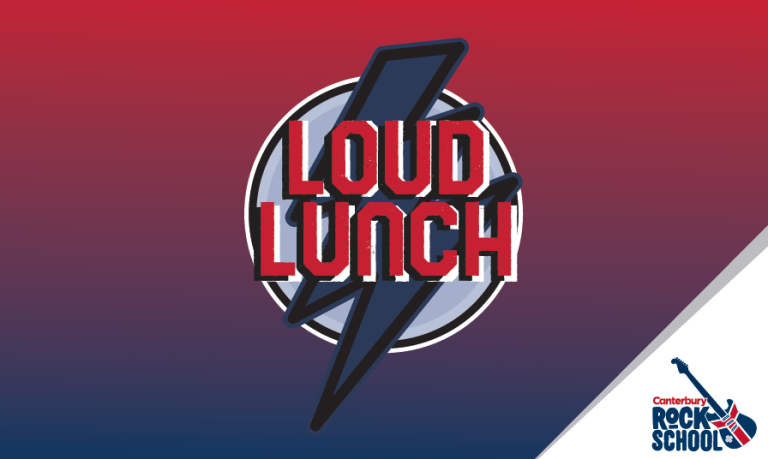 Loud Lunch – Canterbury Rock School Concert | 1:30pm – 2:15pm Lunch ...